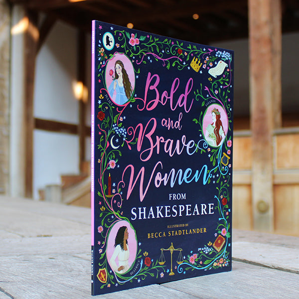 Bold & Brave Women from Shakespeare (Paperback) – Shakespeare's Globe