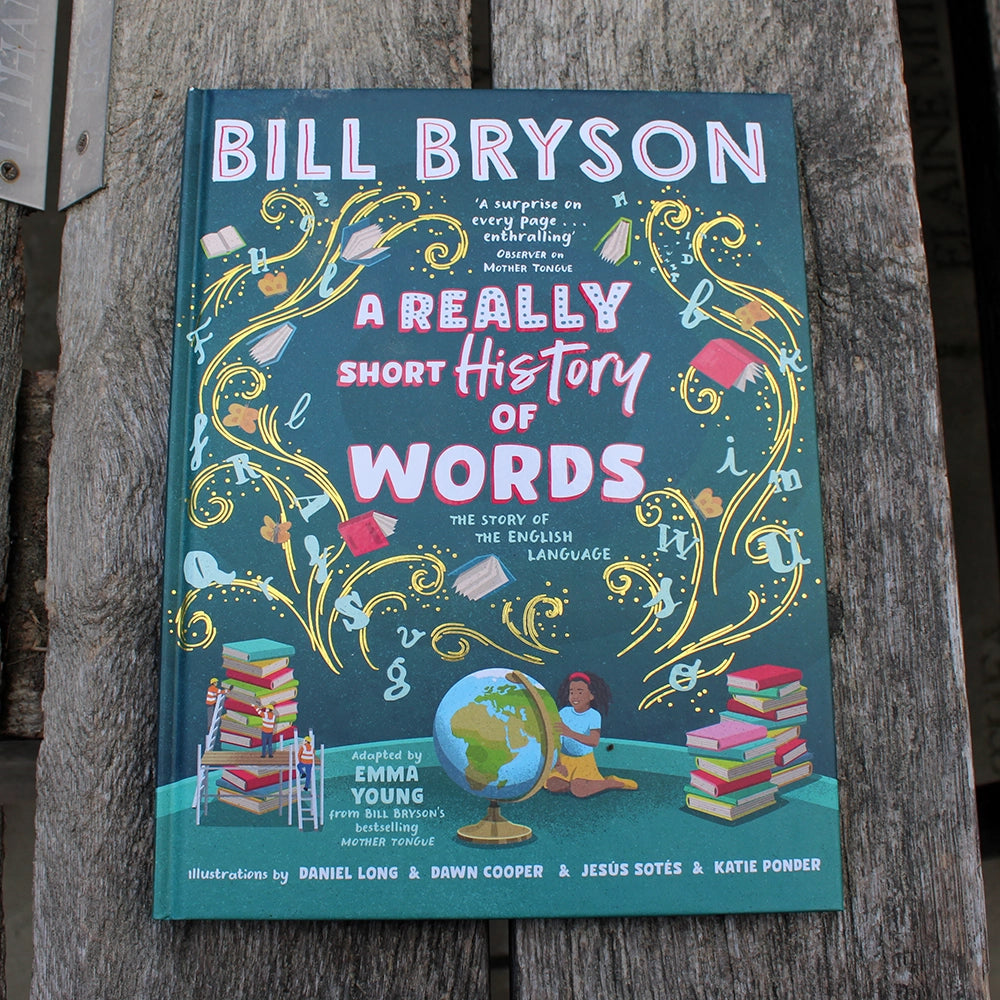 A Really Short History of Words: An illustrated edition by Bill Bryson ...
