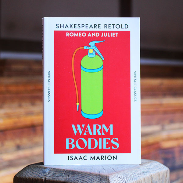 Warm Bodies Romeo and Juliet Retold Book | Shakespeare’s Globe ...